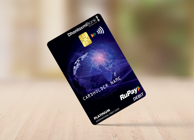 RuPay Platinum international Debit Card | Dhanlaxmi Bank